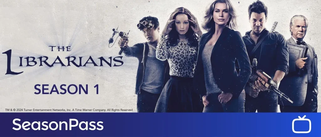 Watch The Librarians Season 1 Now with SeasonPass